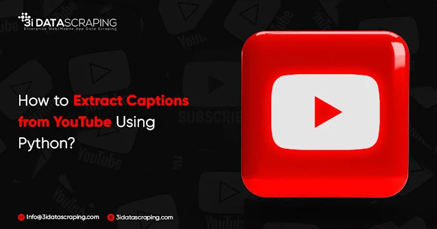 How to Extract Captions from YouTube Using Python? - TheOmniBuzz