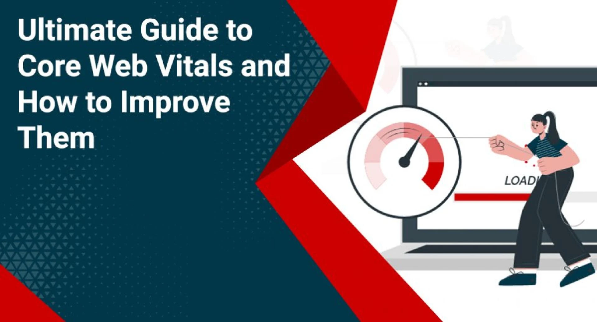 Ultimate Guide to Core Web Vitals and How to Improve Them - TheOmniBuzz