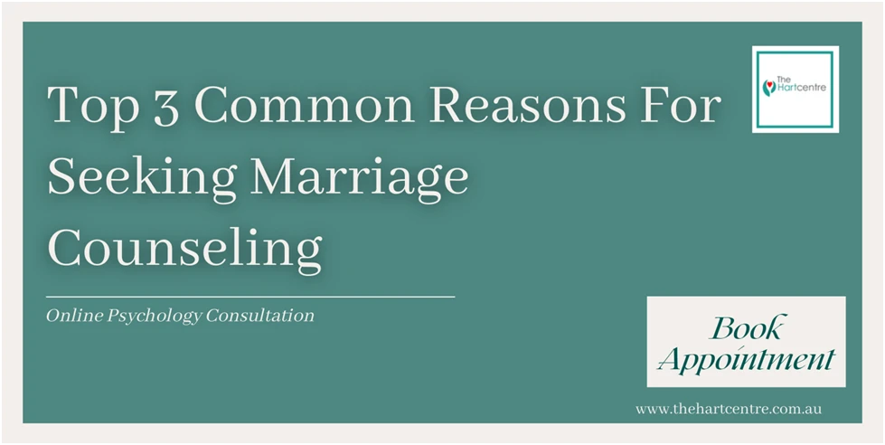 Top 3 Common Reasons for Seeking Marriage Counselling - TheOmniBuzz