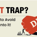 Things to Know About Debt Trap And 5 Ways to Avoid Falling Into It ...